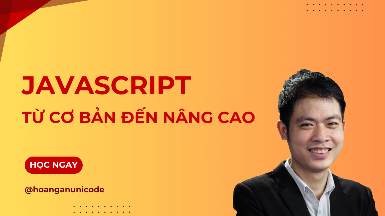 JavaScript từ cơ bản đến nâng cao - Unicode Academy